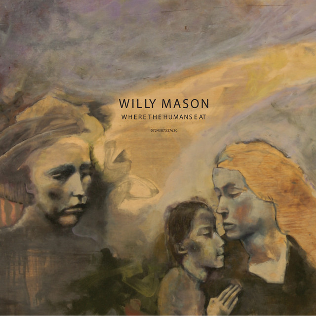 Willy Mason - Where The Humans Eat :: Fokus Musik